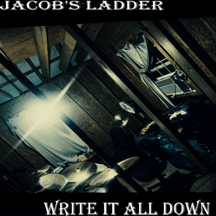Write It All Down (Demo) | Jacob's Ladder | Jacob’s Ladder