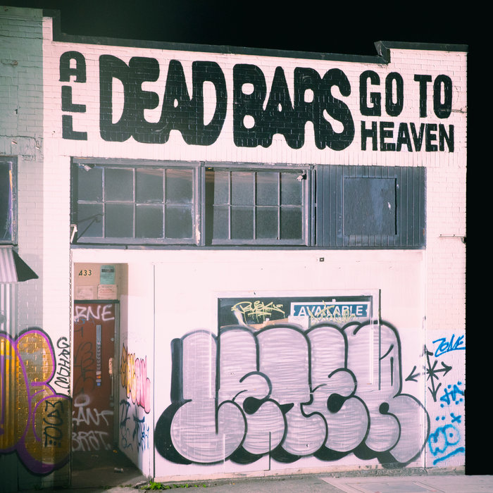 All Dead Bars Go To Heaven | Dead Bars