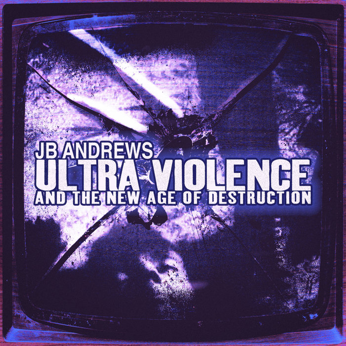 ULTRA VIOLENCE | JB Andrews