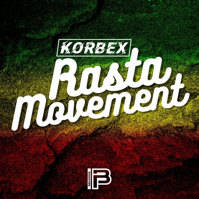 Korbex - Rasta Movement | BP Records