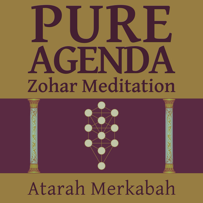 Pure Agenda Zohar Meditation | Atarah Merkabah