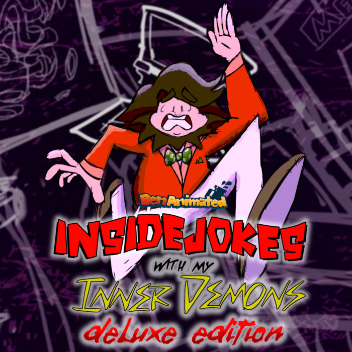 Inside Jokes With My Inner Demons: Deluxe edition | Ben Animated