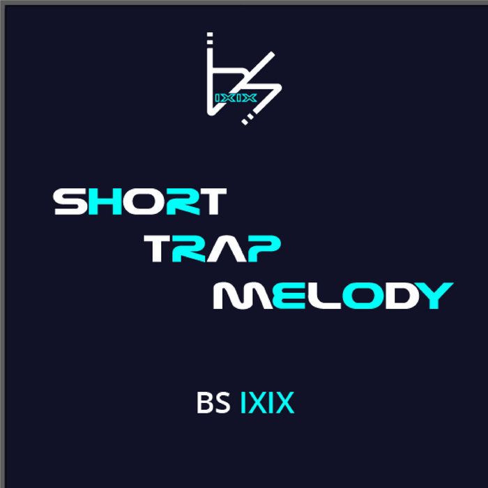 Short Trap Melody | BS IXIX