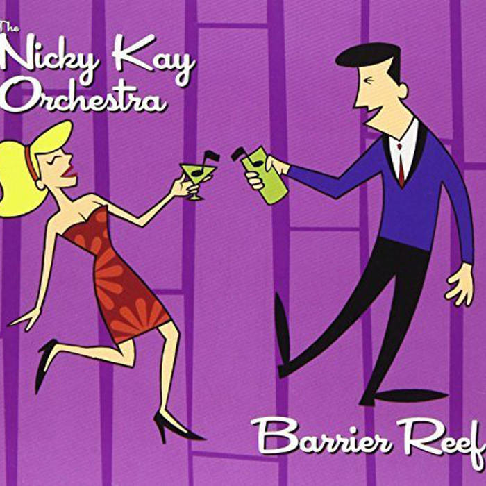 Barrier Reef | Nicky Kay Orchestra | Nick Kizirnis Barrier Reef | Nicky Kay Orchestra | Nick Kizirnis