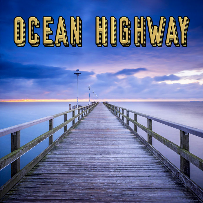 Ocean Highway | Ocean Highway
