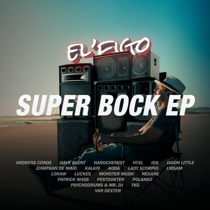 El'Figo - Super Bock (Koda Remix) | Koda | Patricio Pereira