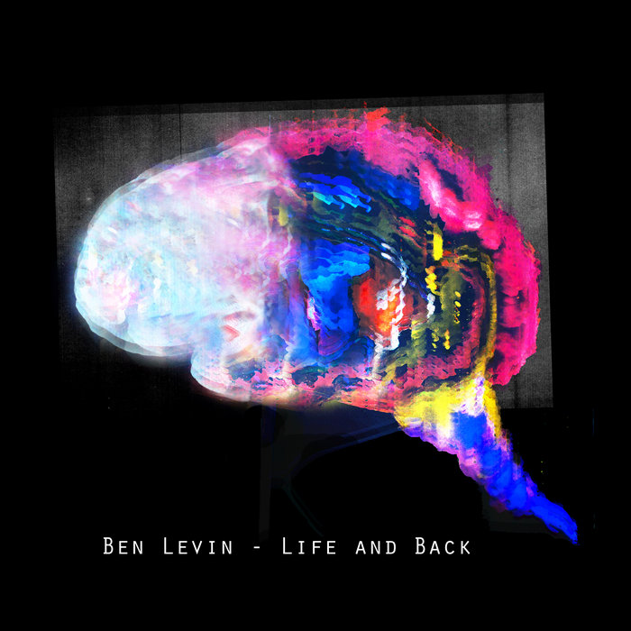 Life and Back | Ben Levin