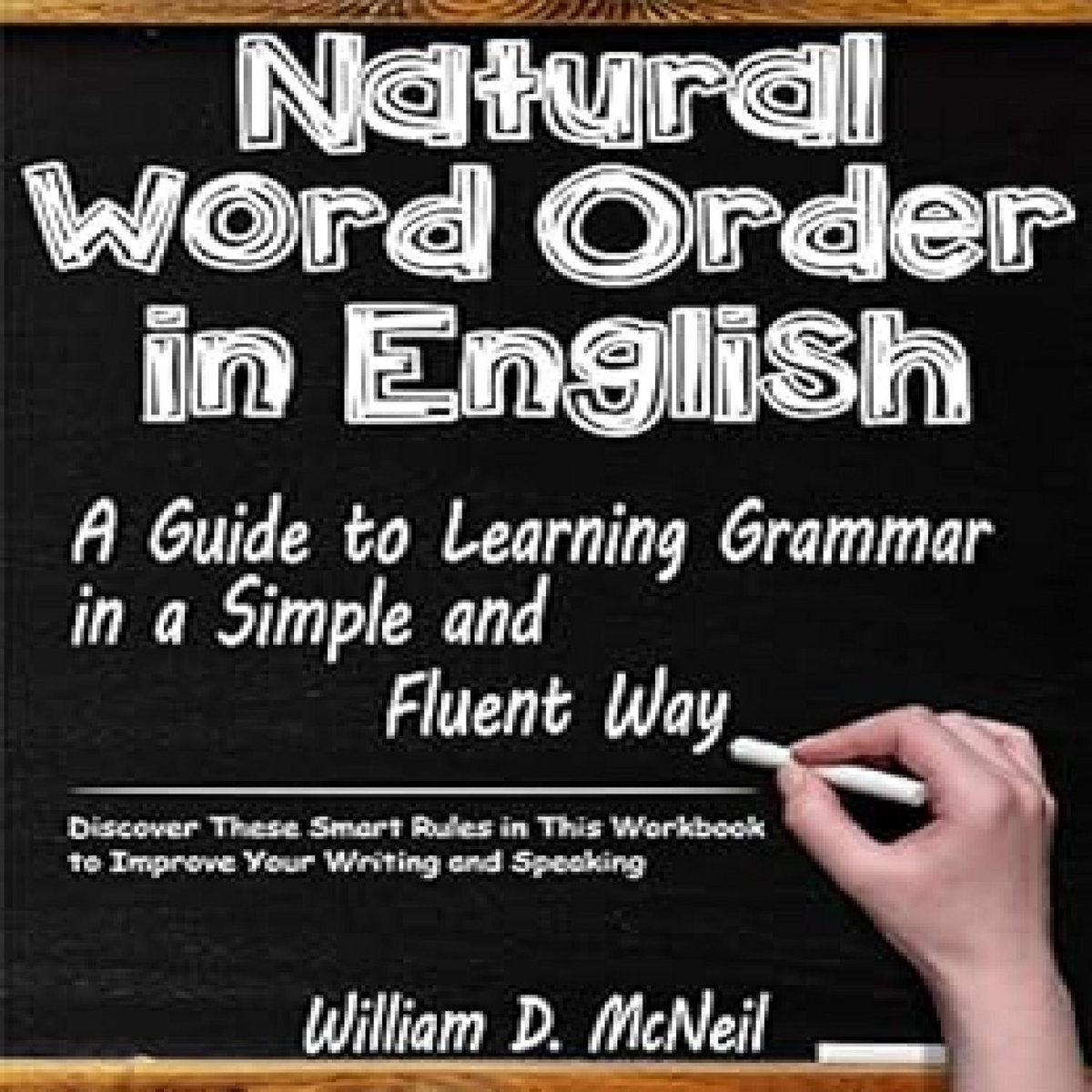Access EBOOK EPUB KINDLE PDF Natural Word Order in English: A Guide to ...