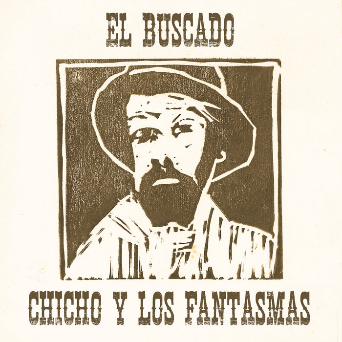 Chicho y Los Fantasmas // El Buscado (Simple) 2023 | Chicho y Los ...