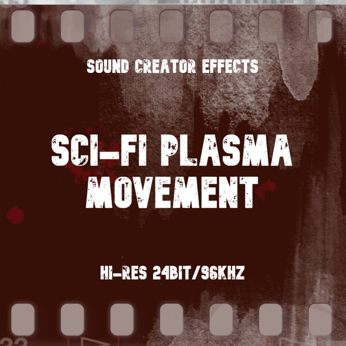Sci-Fi Plasma Movement [Hi - Res 24Bit / 96kHz] | Sound Creator ...