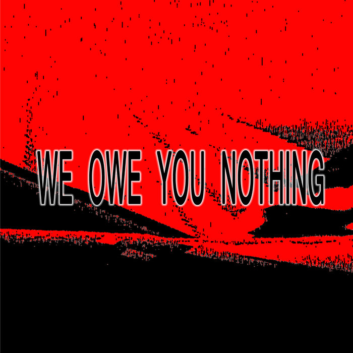 We Owe You Nothing | Ragk & Support Unit | Black Ring Rituals Records