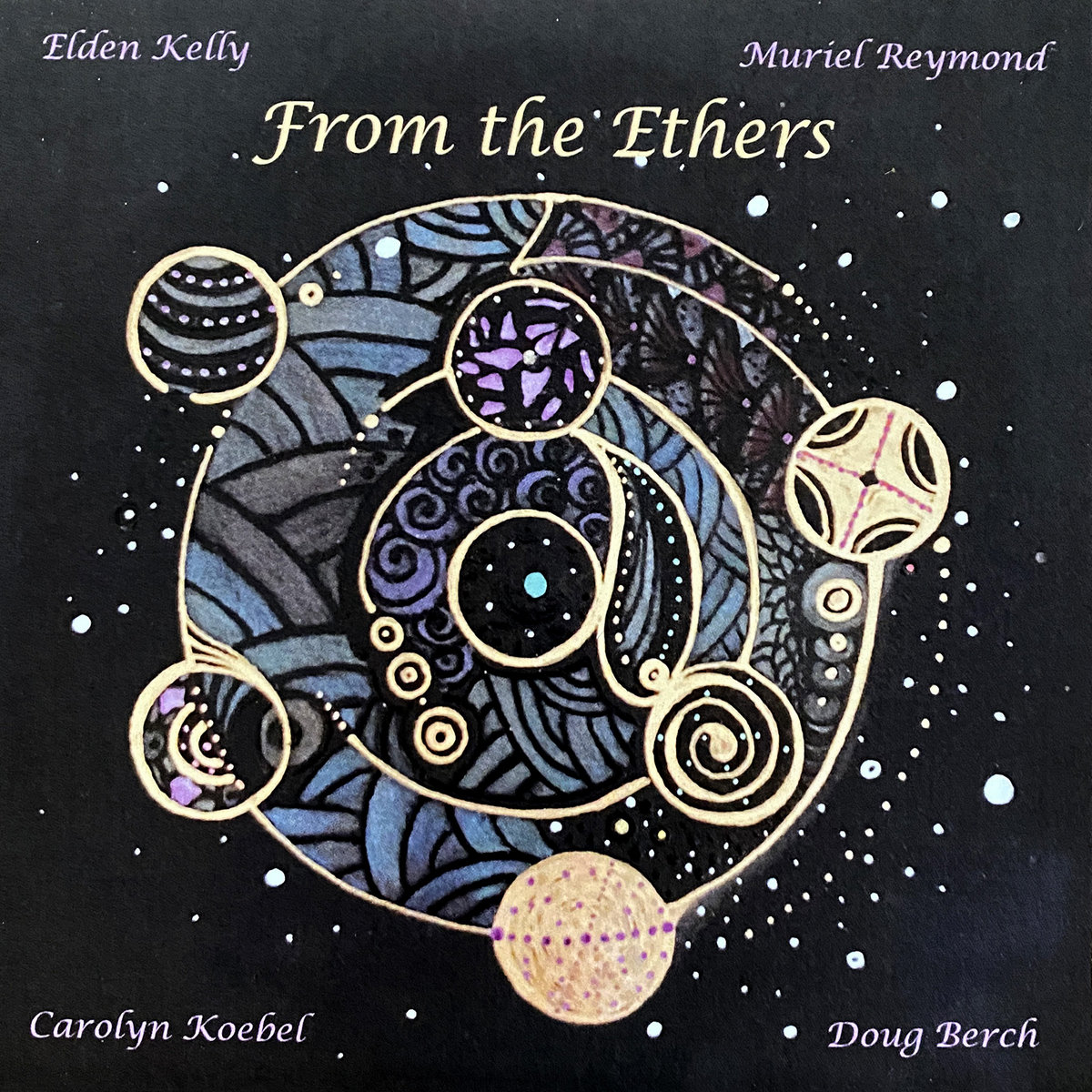 From the Ethers | Carolyn Koebel, Muriel Reymond, Elden Kelly, Doug ...