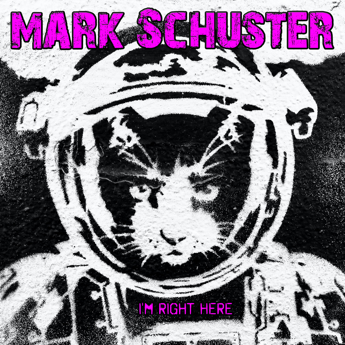 I'm Right Here | Mark Schuster