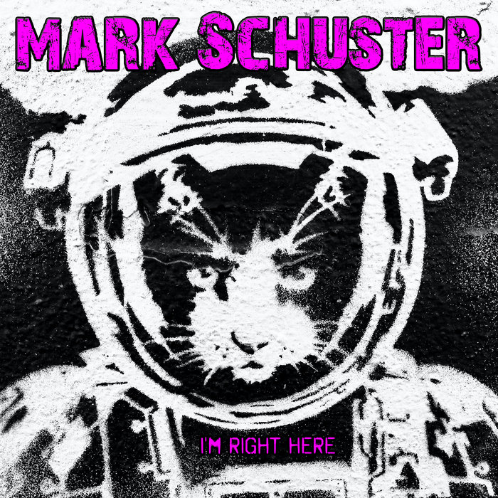 I'm Right Here | Mark Schuster