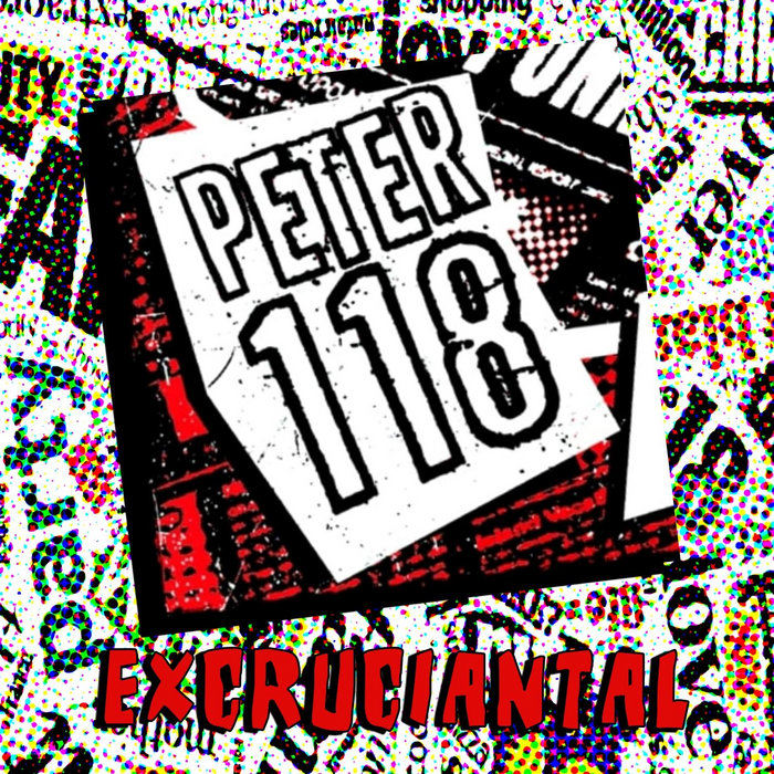 Excrutiantal | PETER118
