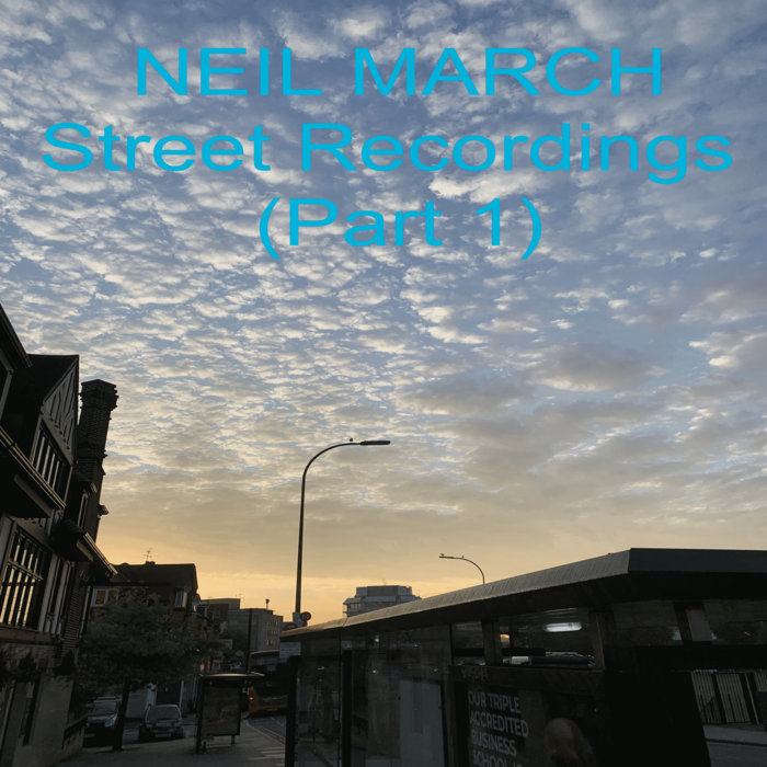 Street Recordings (Part 1) | NEIL MARCH