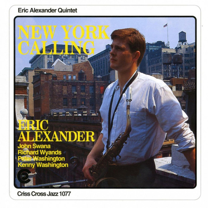 New York Calling | Eric Alexander | Criss Cross Jazz