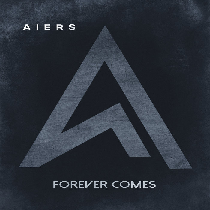Forever Comes | Aiers