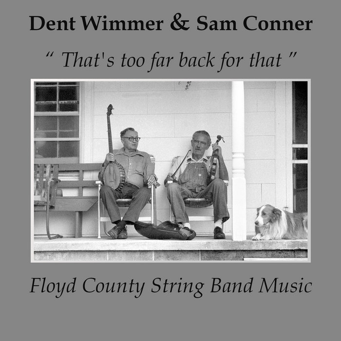 FRC 743 - Dent Wimmer & Sam Conner: Floyd County String Band Music ...