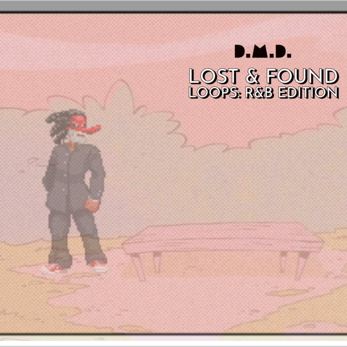 Lost & Found Loops: R&B Edition | D.M.D.