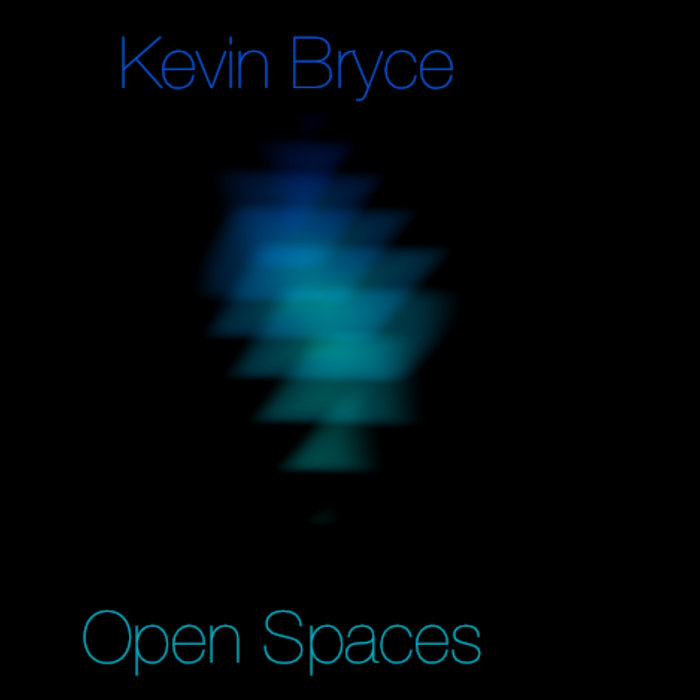 Open Spaces | Kevin Bryce