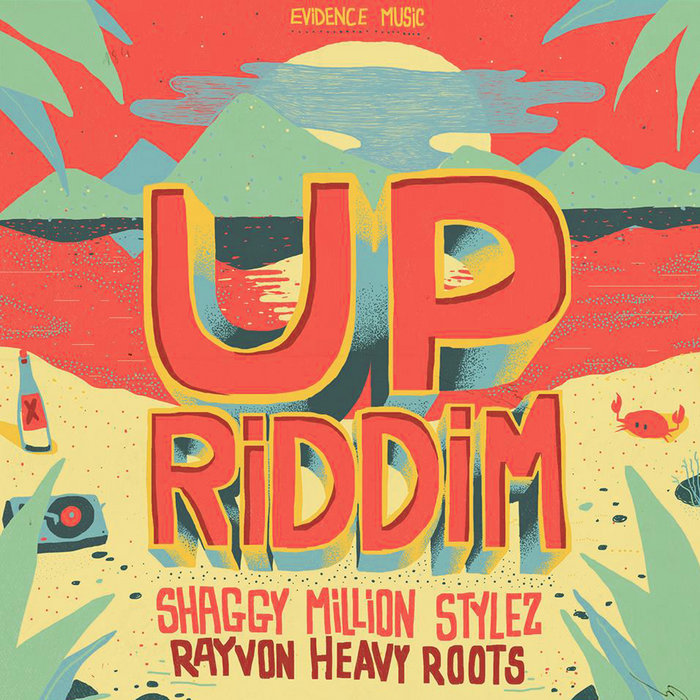 Up Riddim | Shaggy, Heavy Roots, Million Stylez | Evidence Music