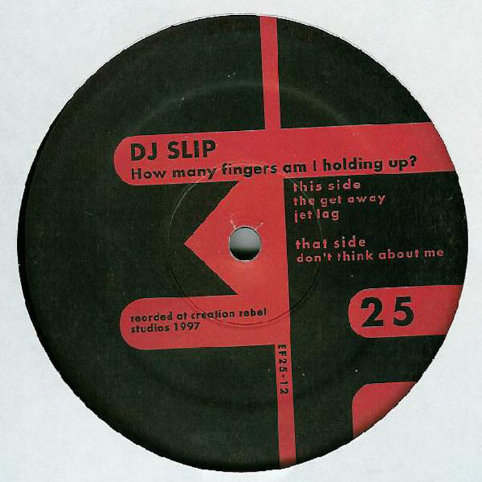 25 DJ Slip ‎– How Many Fingers Am I Holding Up? | DJ Slip | Electric ...