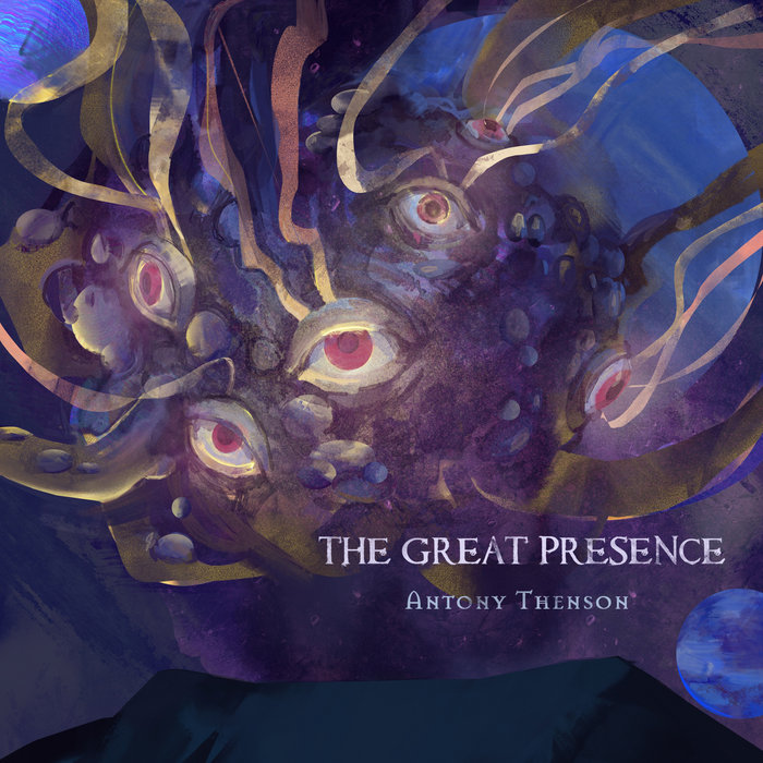The Great Presence | Antony Thenson | Menace Mountains