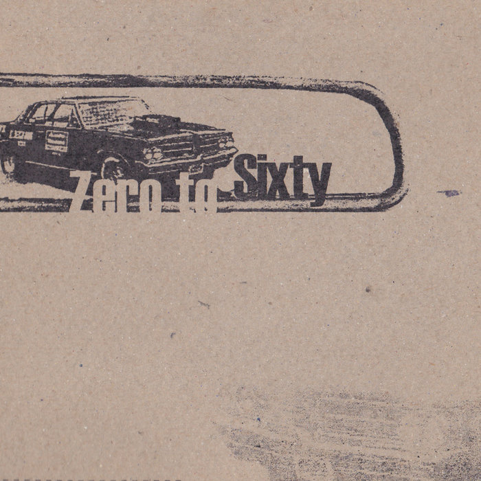 Zero To Sixty | Zero To Sixty