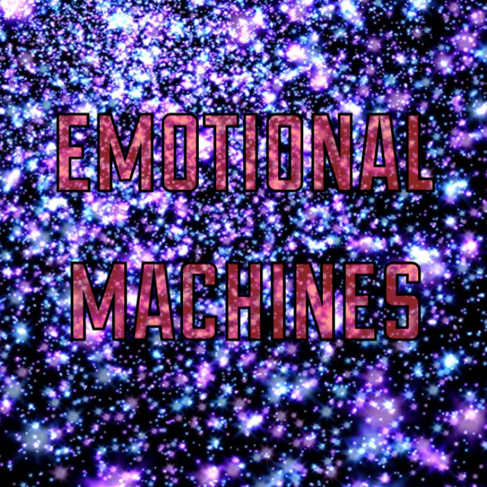 Emotional Machines (Scoring) | Family Planet Productions