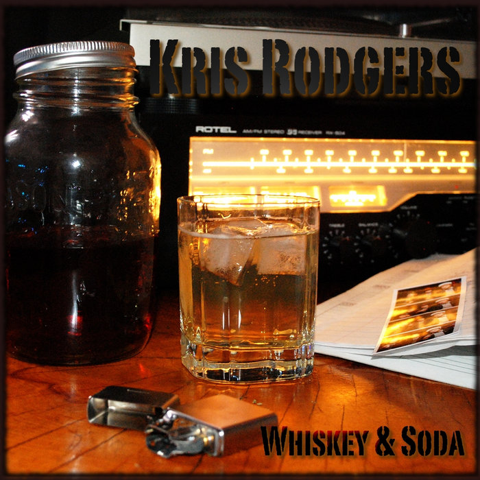 Whiskey & Soda | Kris Rodgers | Kris Rodgers & The Dirty Gems