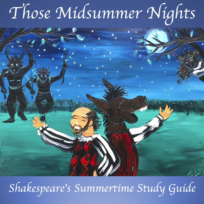 Those Midsummer Nights: Shakespeare's Summertime Study Guide ...