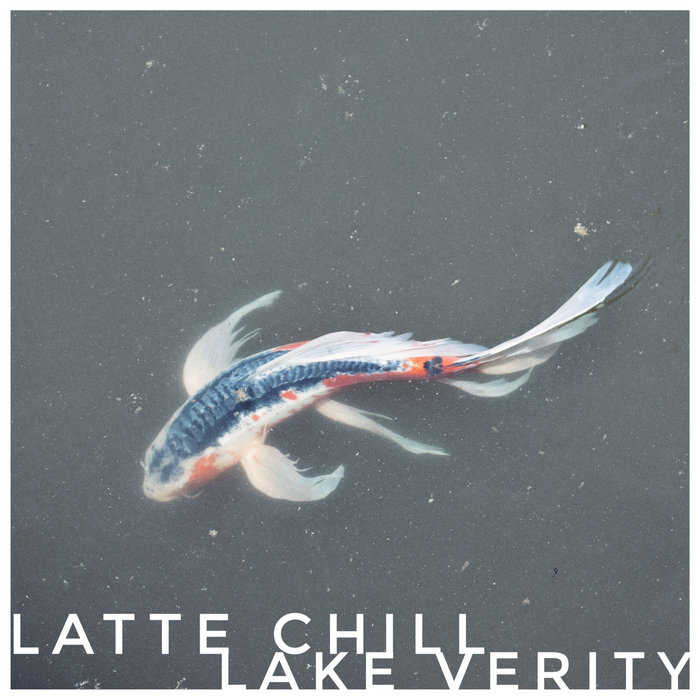 Lake Verity | Latte Chill