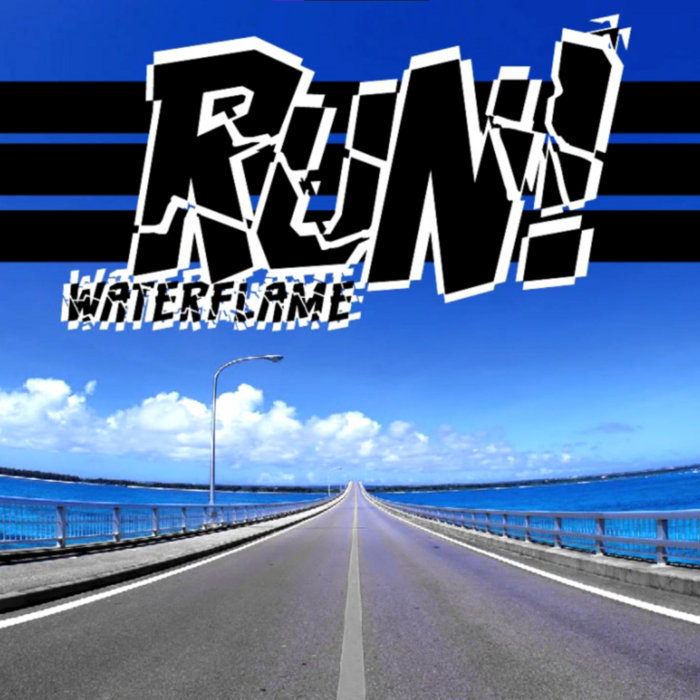Run! | Waterflame