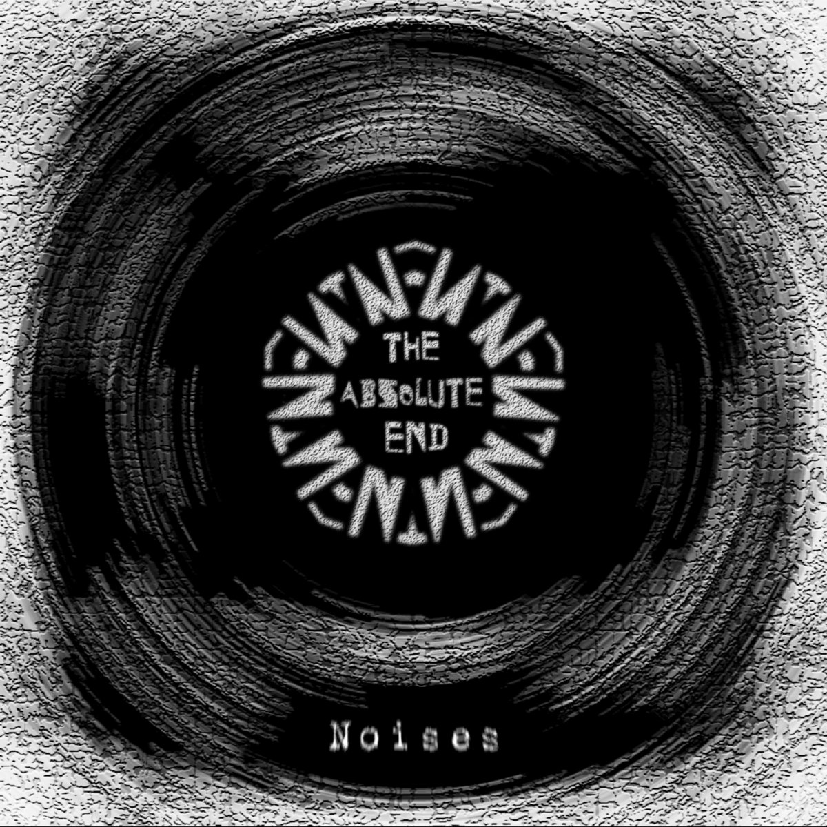 Noises EP | The Absolute End