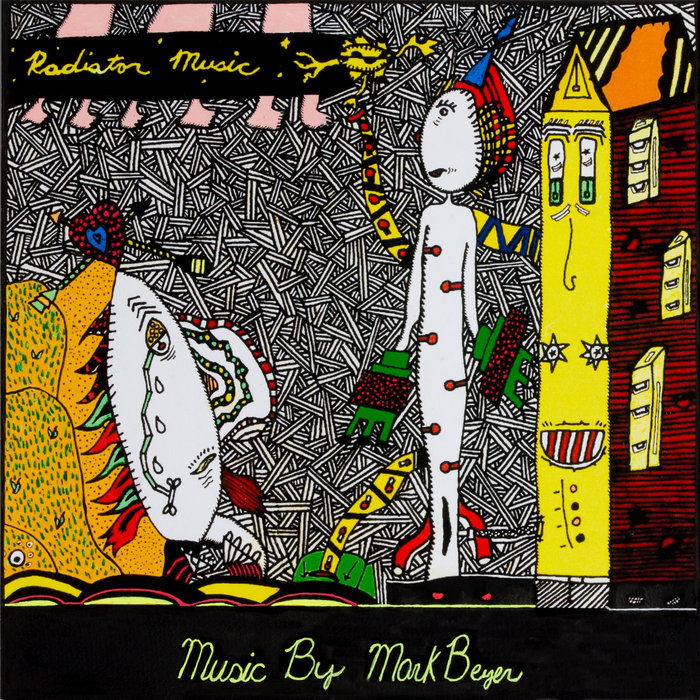 Radiator Music | Mark Beyer