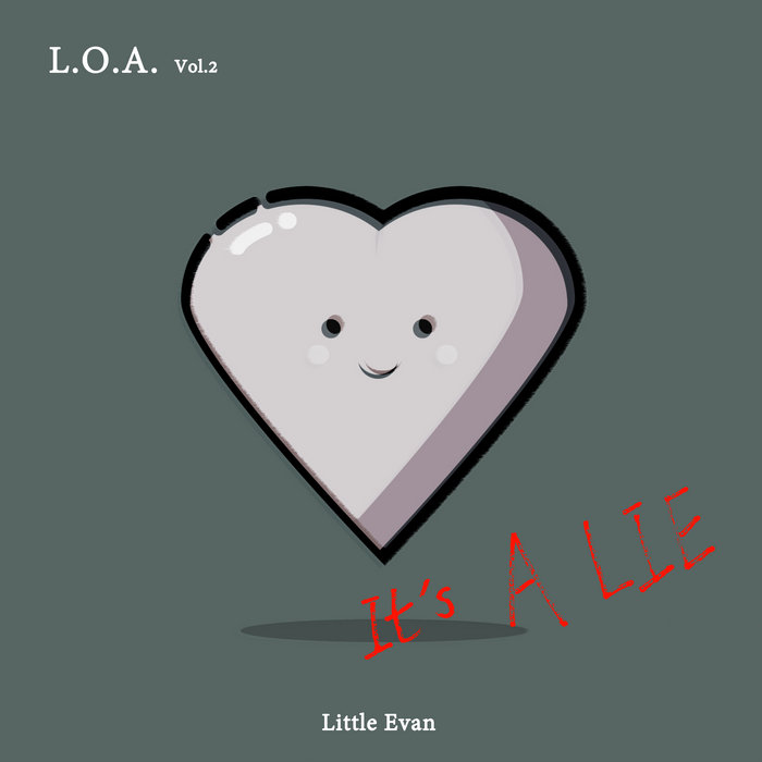 It's A Lie | Little Evan