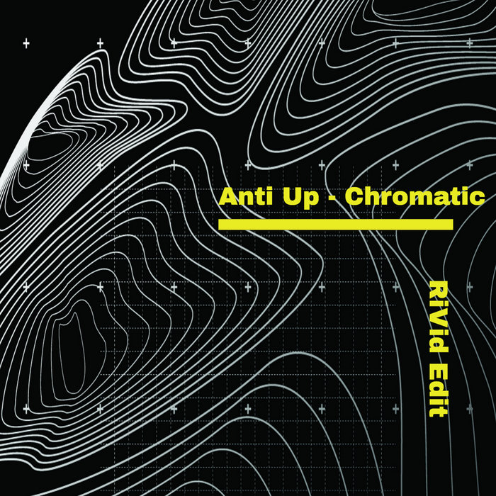 Anti Up - Chromatic (RiVid Edit) [FREE DL] | RiVid