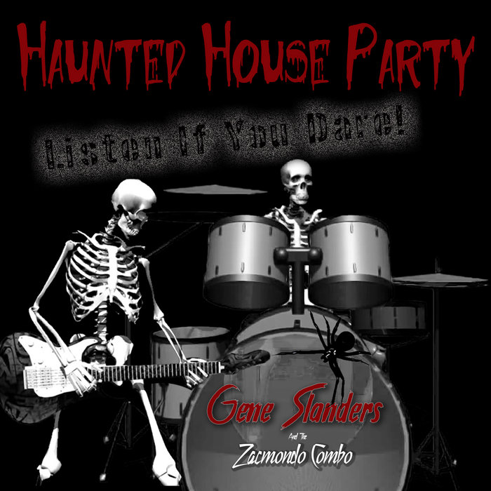 Haunted House Party - Gene Slanders & The Zac Mondo Combo | Garry Slade