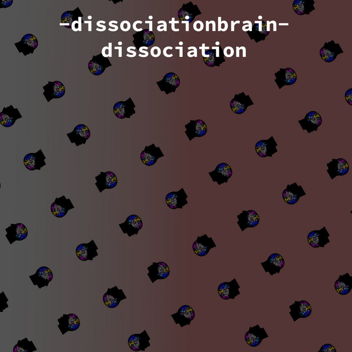 dissociationbrain - dissociation | undefinedlabel