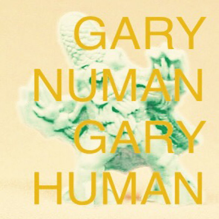 Gary Numan Gary Human: the Soundtrack | Hamnet