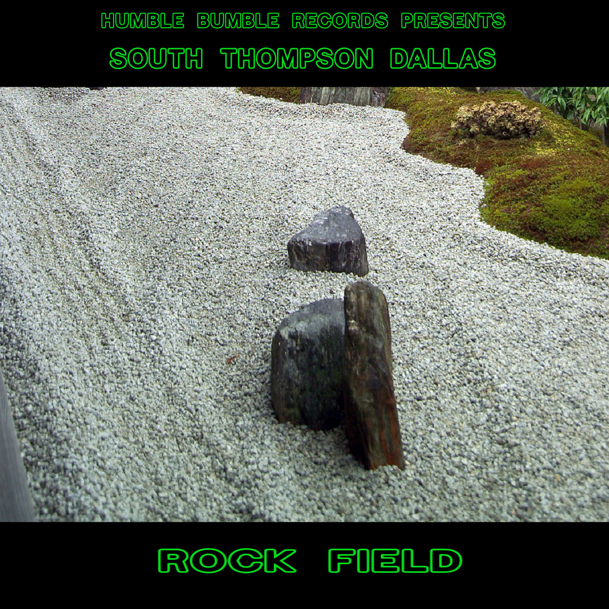 Humble Bumble Records Presents South Thompson Dallas - Rock Field ...