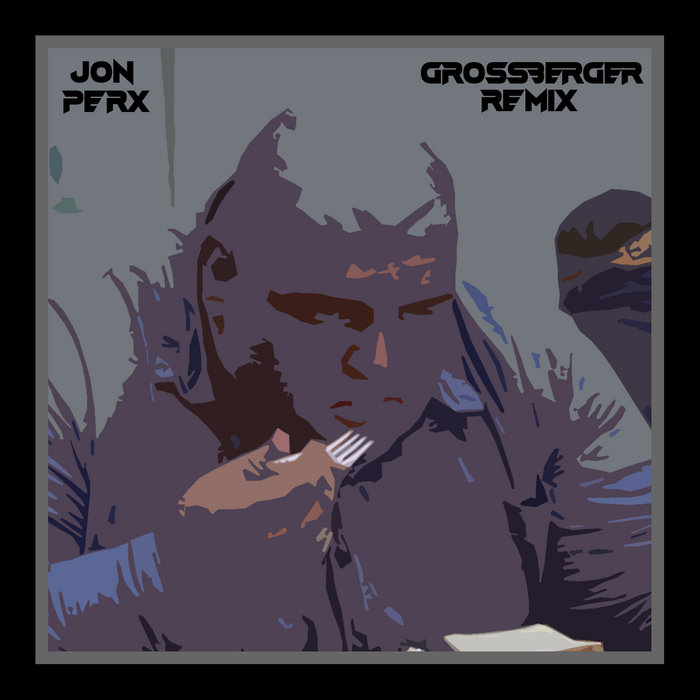 Grossberger (Remix) | Jon Perx | Jon PerX