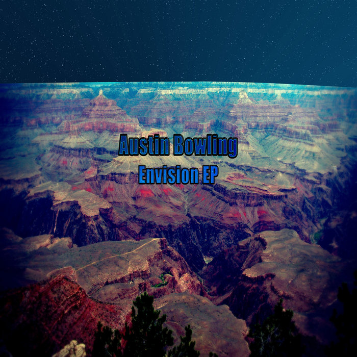 Envision EP | Austin Bowling