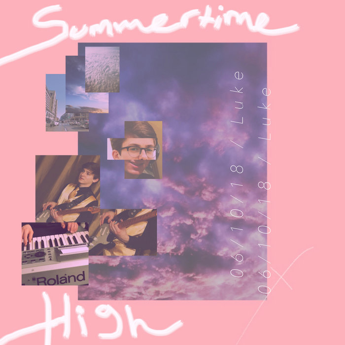 summer time high | luke makes music