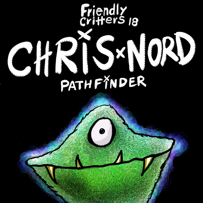Pathfinder - EP | Chris Nord | Friendly Critters