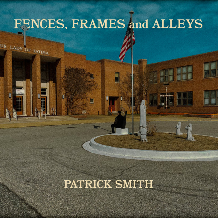 Fences, Frames and Alleys | Patrick Smith