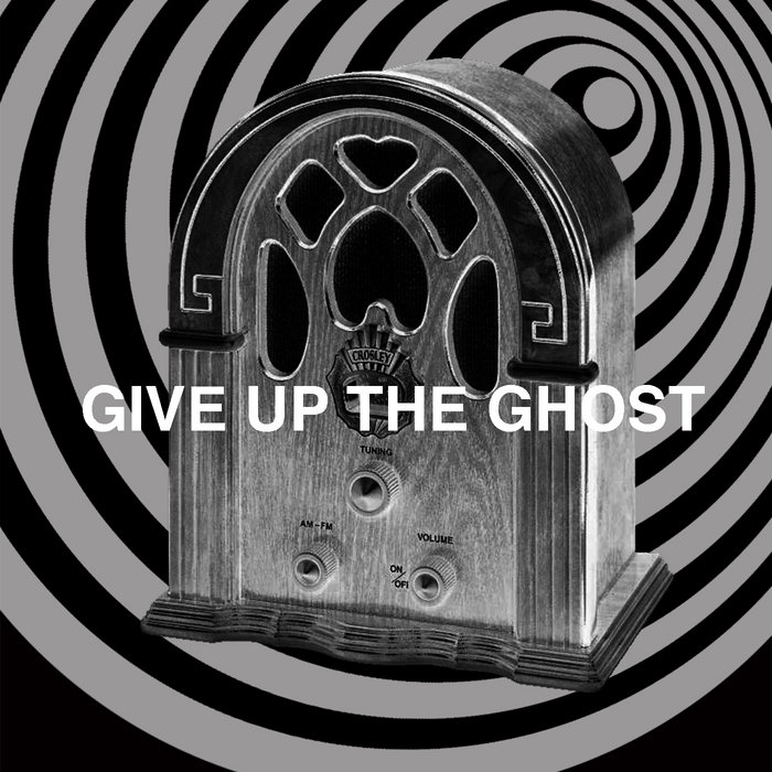 GIVE UP THE GHOST | Give Up the Ghost