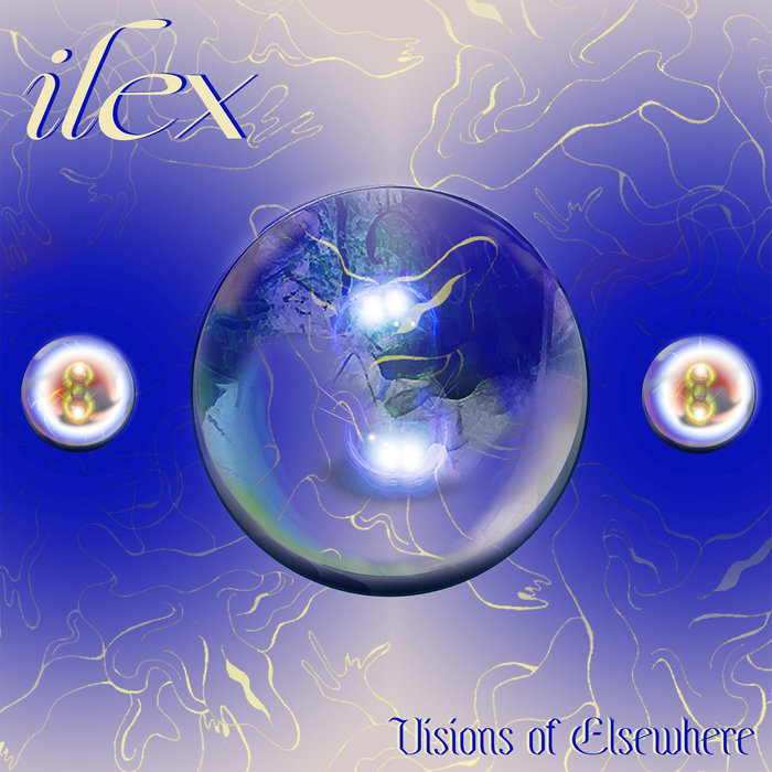Visions of Elsewhere | ilex