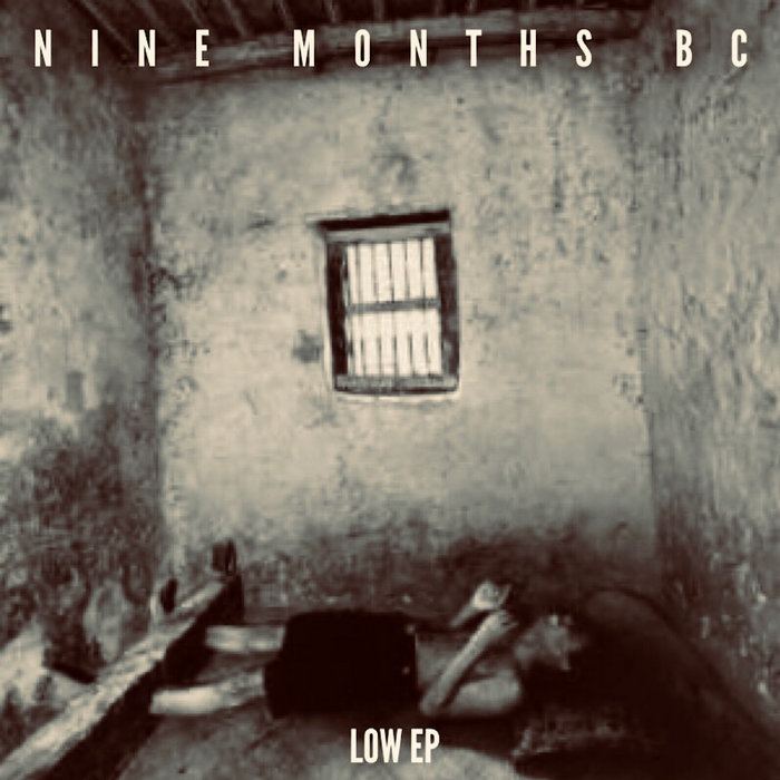 Low EP | Nine Months BC | Matthew Finney